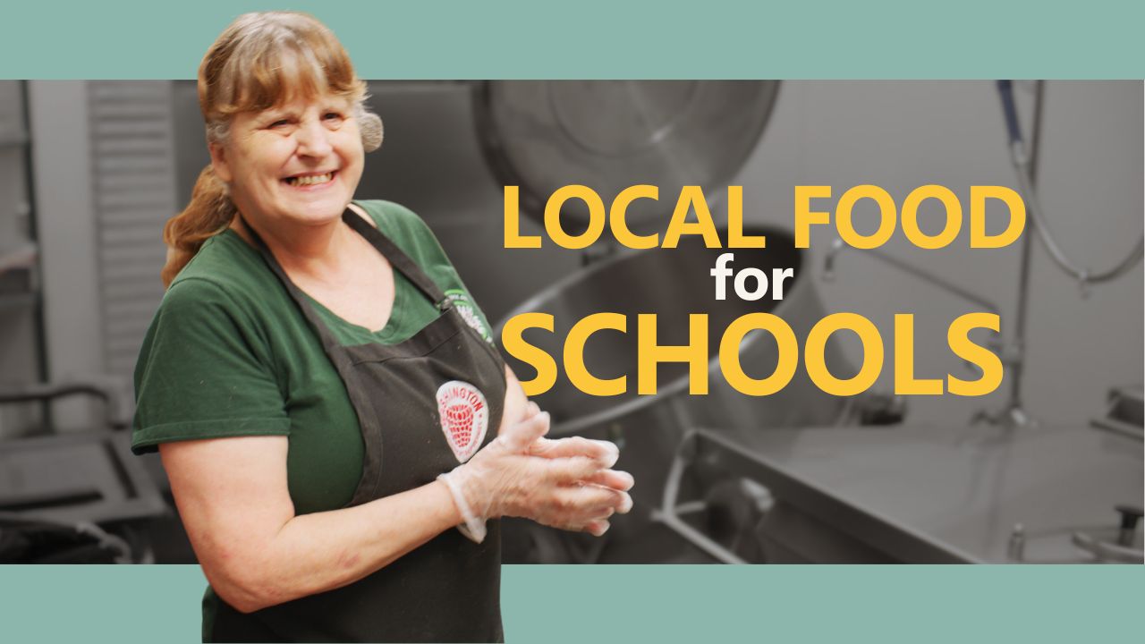 Local Food for Schools | A Journey Through Washington State